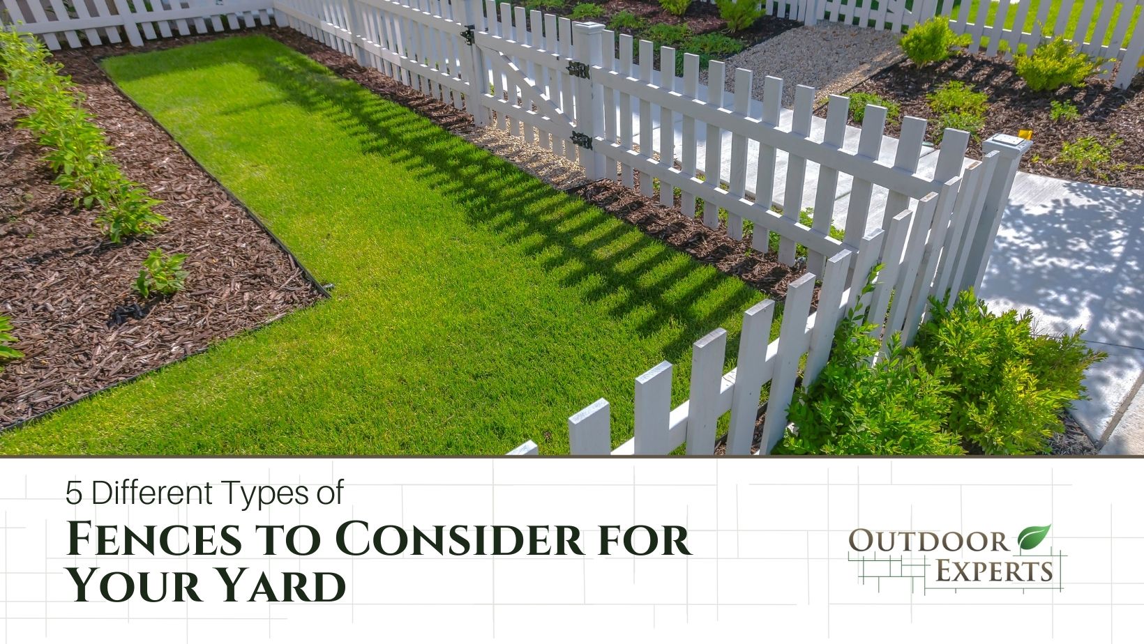 Different Types of Fences to Consider for Your Yard | Outdoor Experts