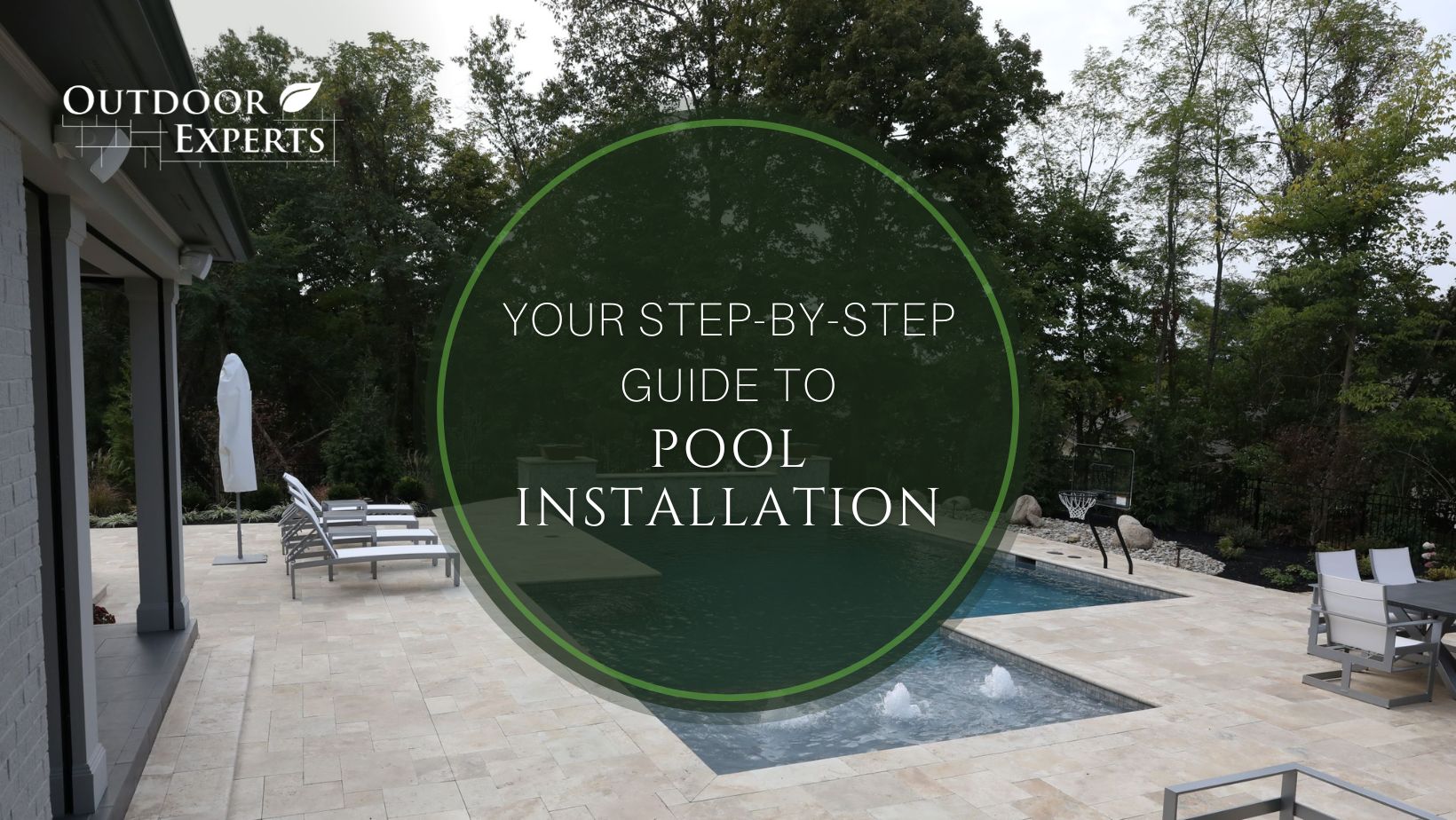 Your Step-by-Step Guide to Pool Installation | Outdoor Experts