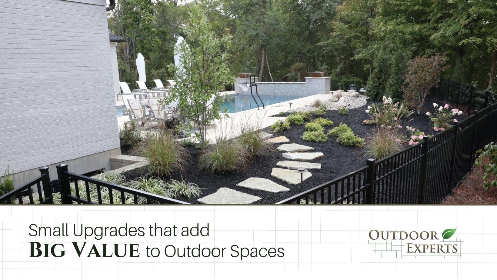 Small Upgrades that Add Big Value to Outdoor Spaces | Outdoor Experts